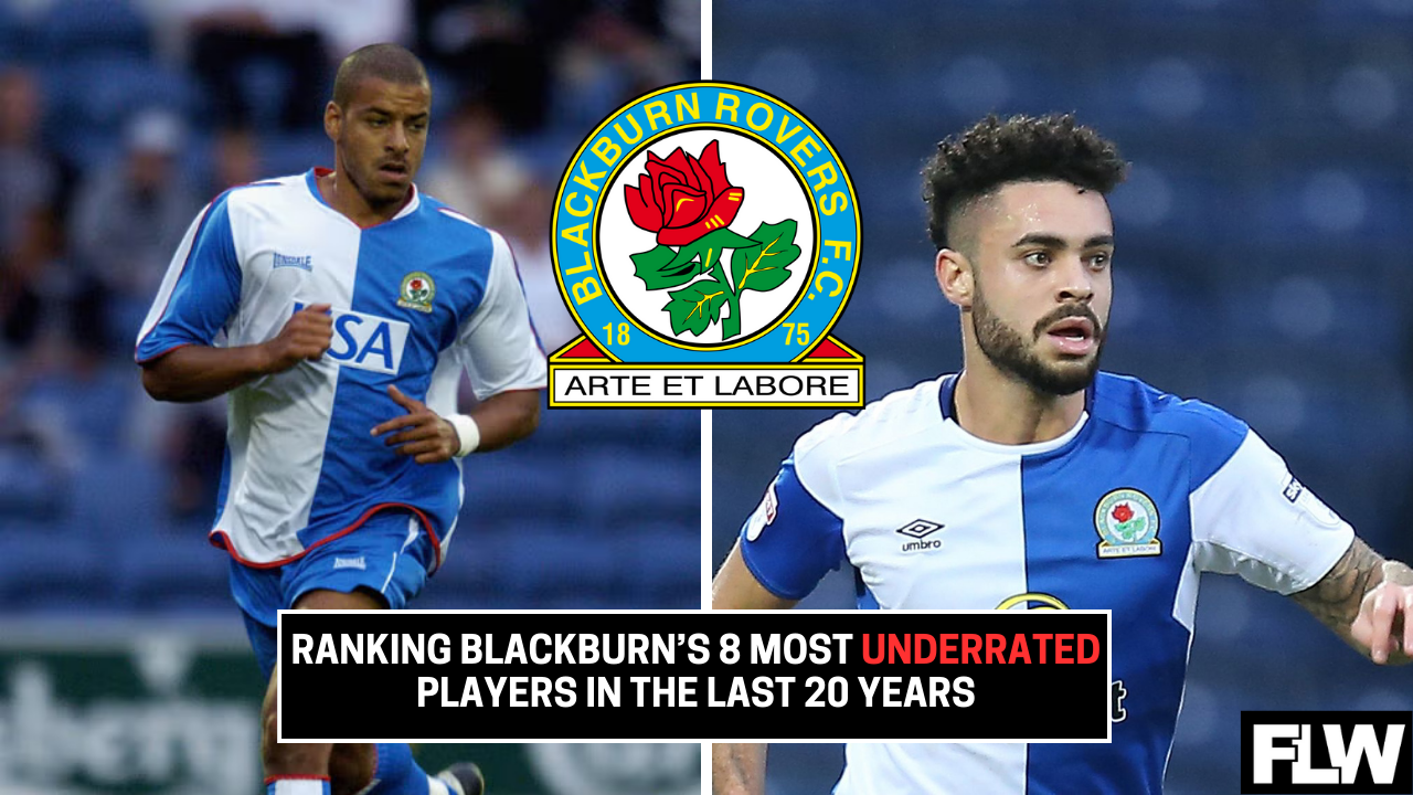 The 8 most underrated Blackburn Rovers players of this century (Ranked)