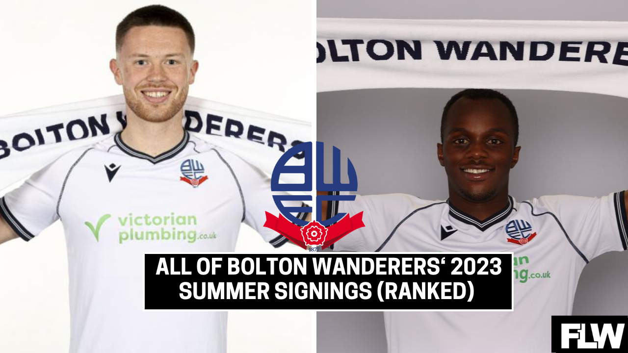 All of Bolton Wanderers' 2023 summer signings (Ranked)