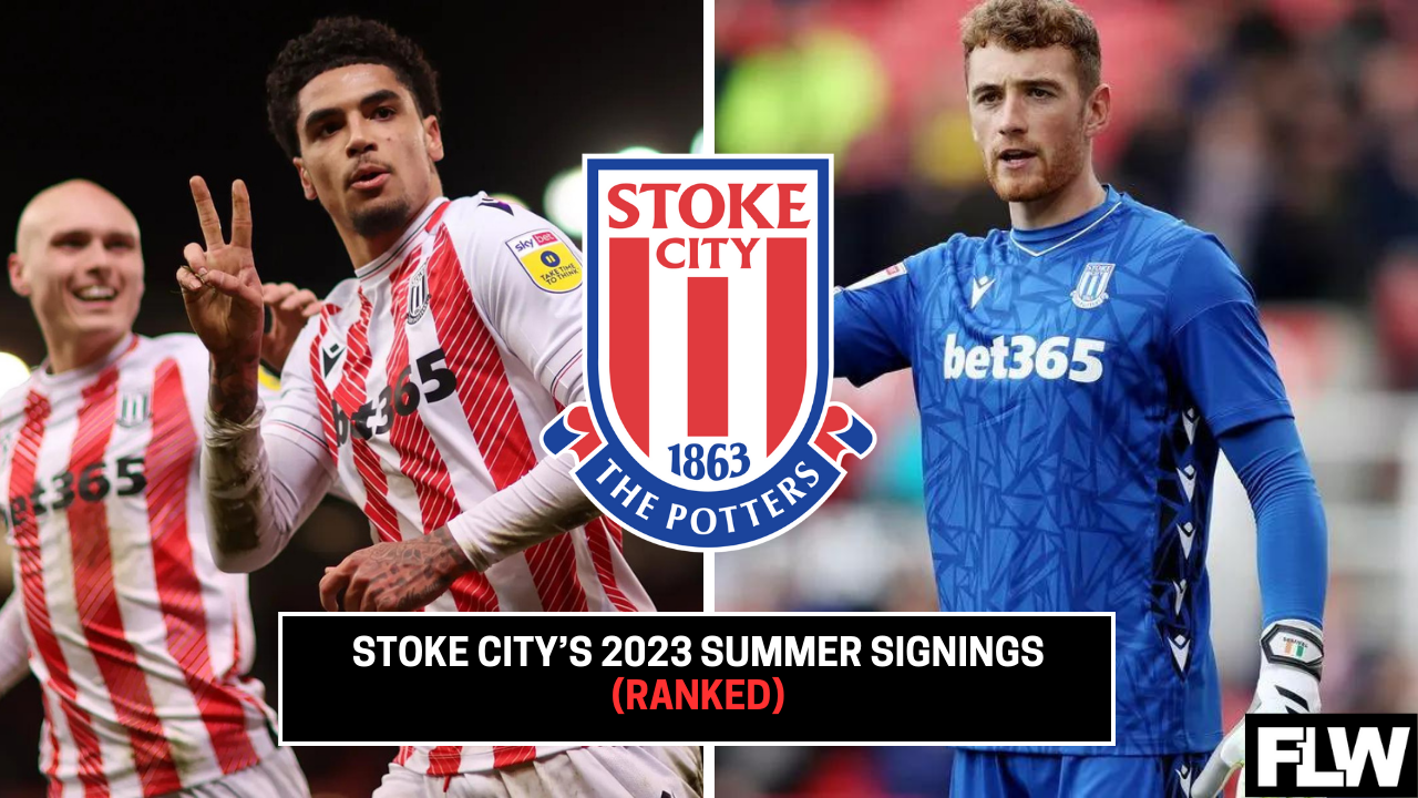 All of Stoke City's 2023 summer signings (Ranked)