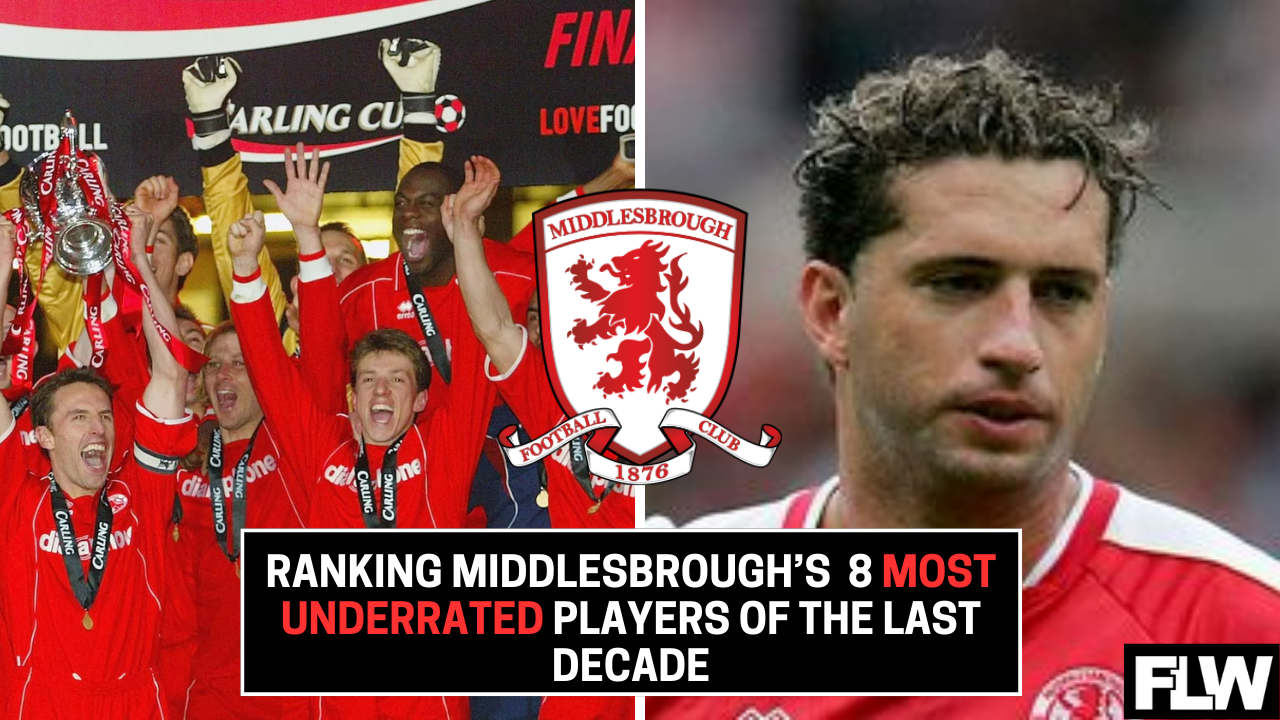The 8 most underrated Middlesbrough players (Ranked)