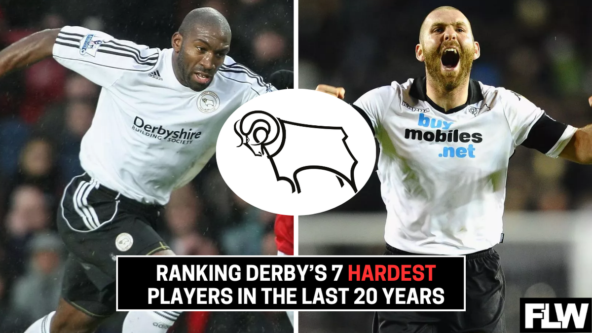 The 7 hardest Derby County players of the last 20 years (Ranked)