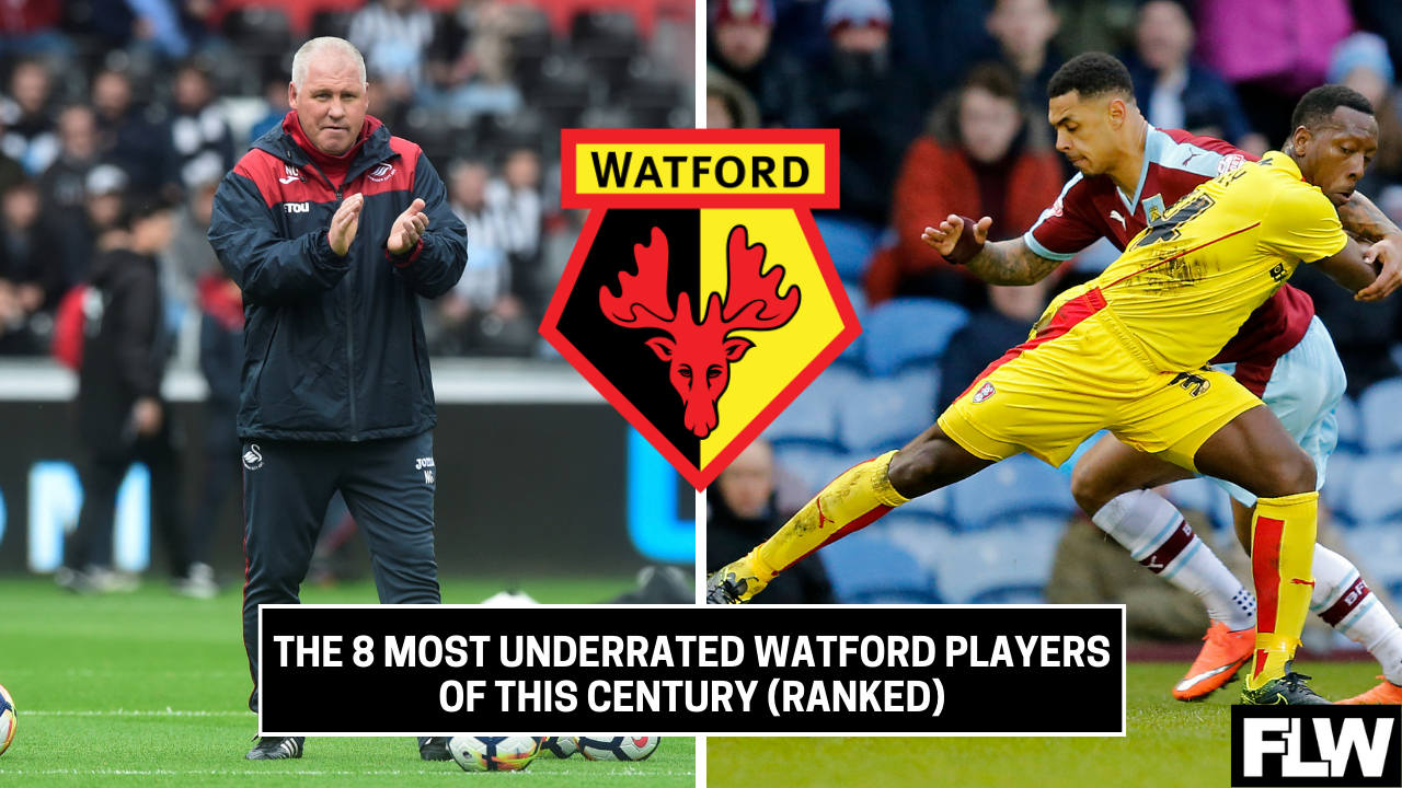 The 8 most underrated Watford players of this century (Ranked)