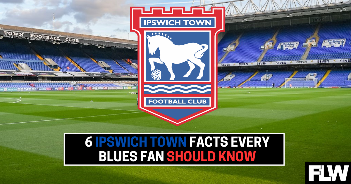 6 Ipswich Town facts every Blues fan simply should know