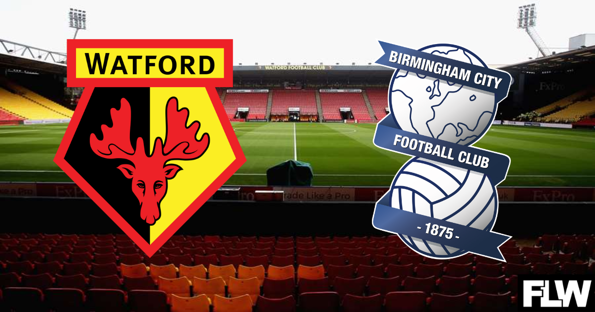 Watford v Birmingham City: Latest team news, TV/Live Stream, tickets ...