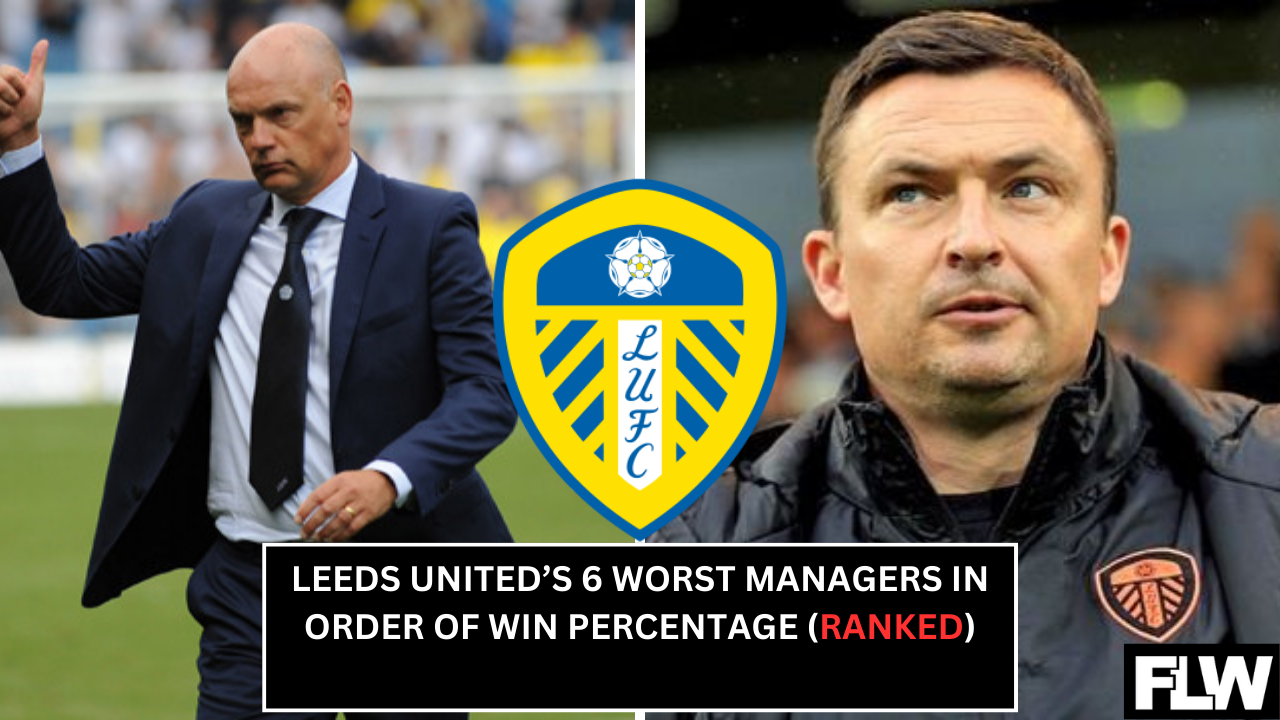 Leeds United's 6 worst managers in order of win percentage (Ranked)