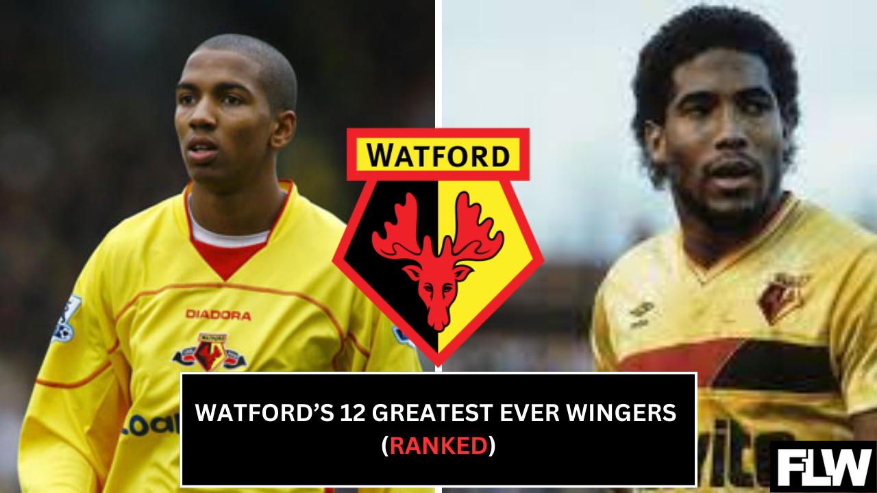 Watford's 12 greatest ever wingers (Ranked)