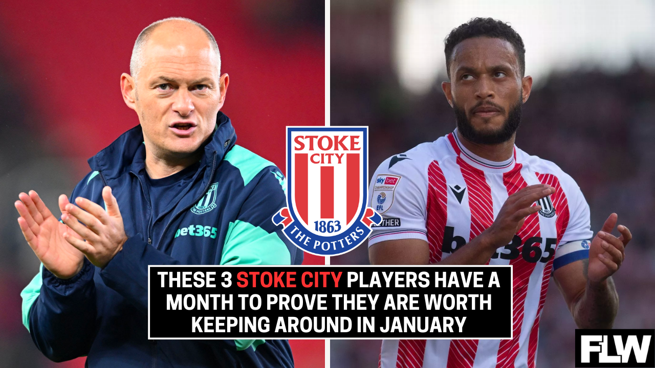 These 3 Stoke City players have just a month to prove they are worth ...