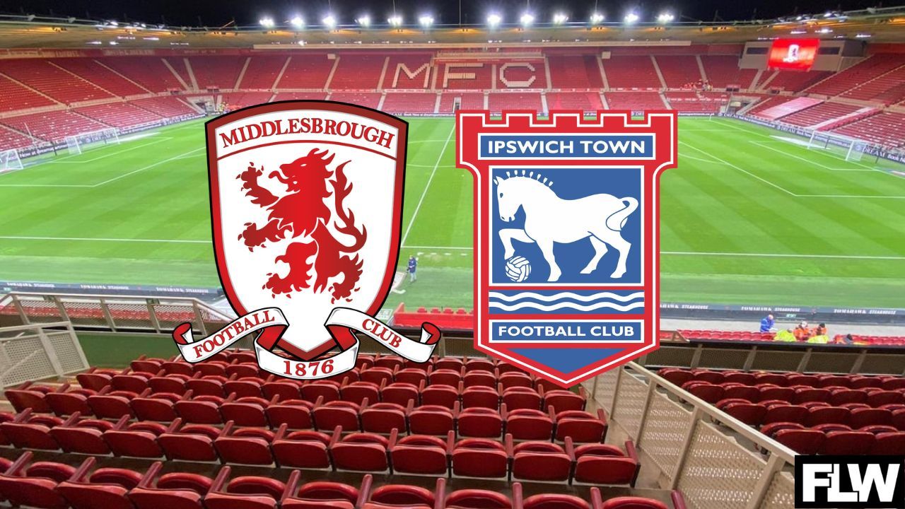 Middlesbrough v Ipswich Town: Latest team news, TV/Live Stream, tickets ...