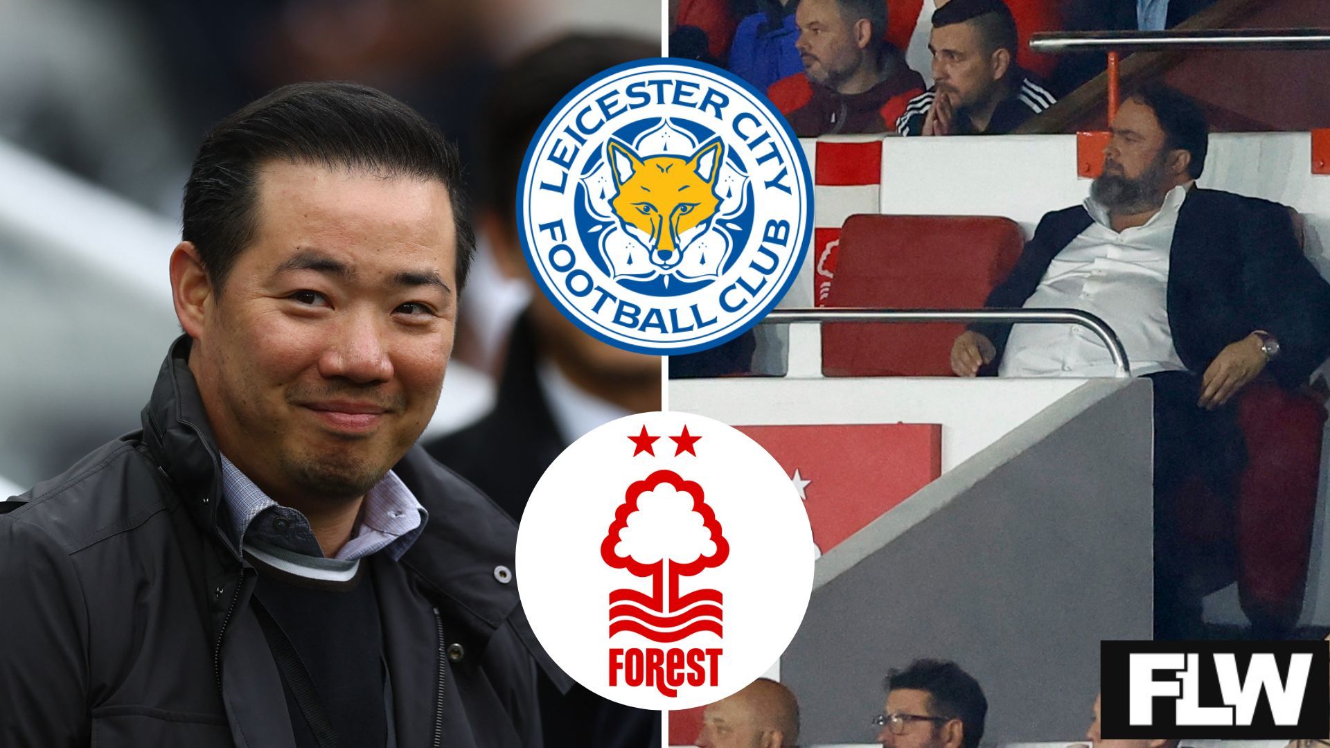 Leicester City and Nottingham Forest's owners net worth compared