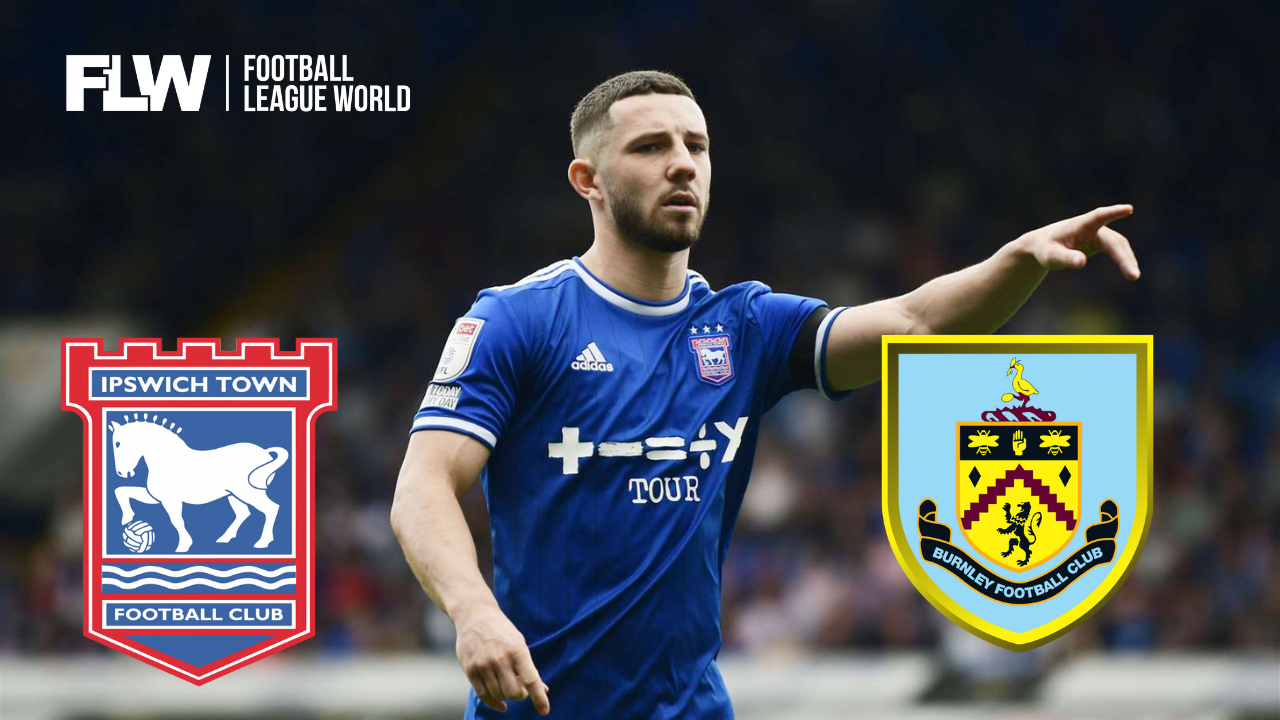 Burnley, Conor Chaplin reveal will come as a massive relief for Ipswich ...