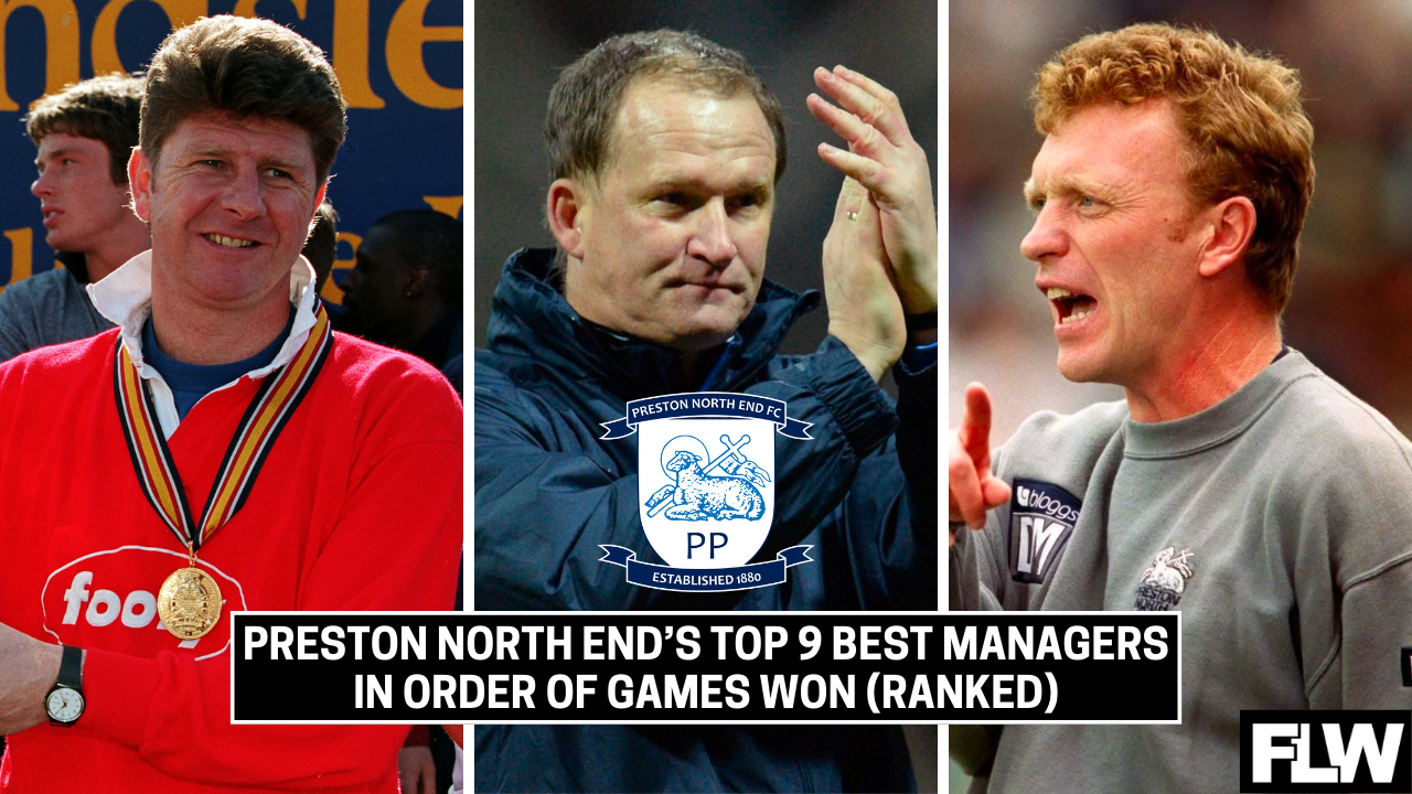 Preston North End's top 9 best managers in order of games won (Ranked)