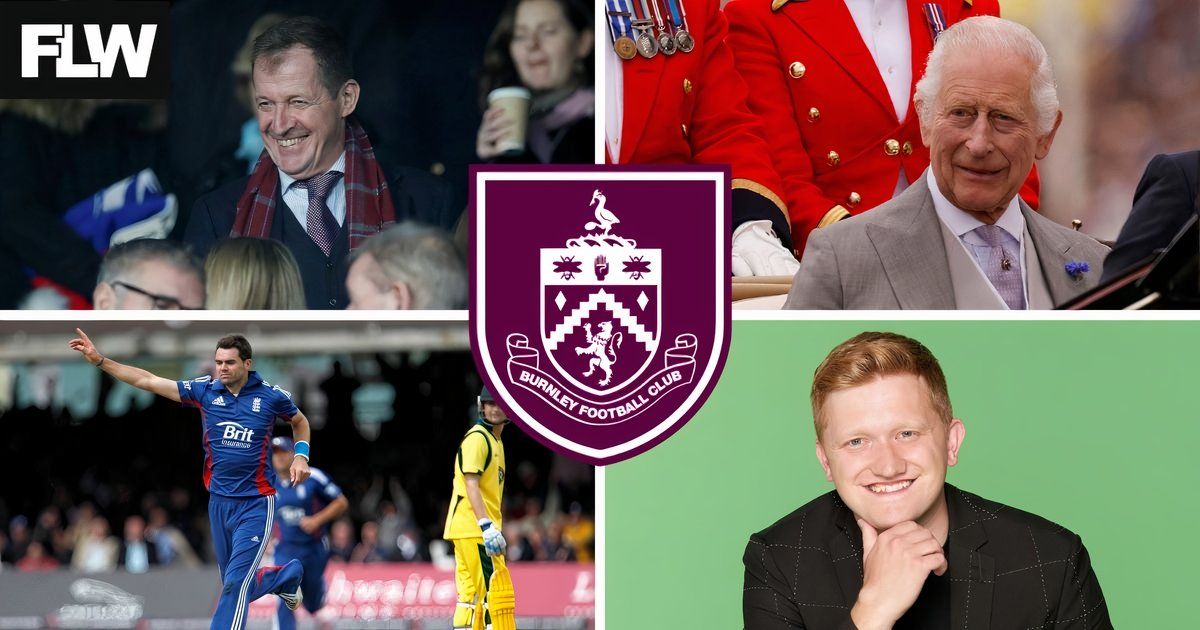 Burnley FC's 4 most famous celebrity supporters ft King Charles III