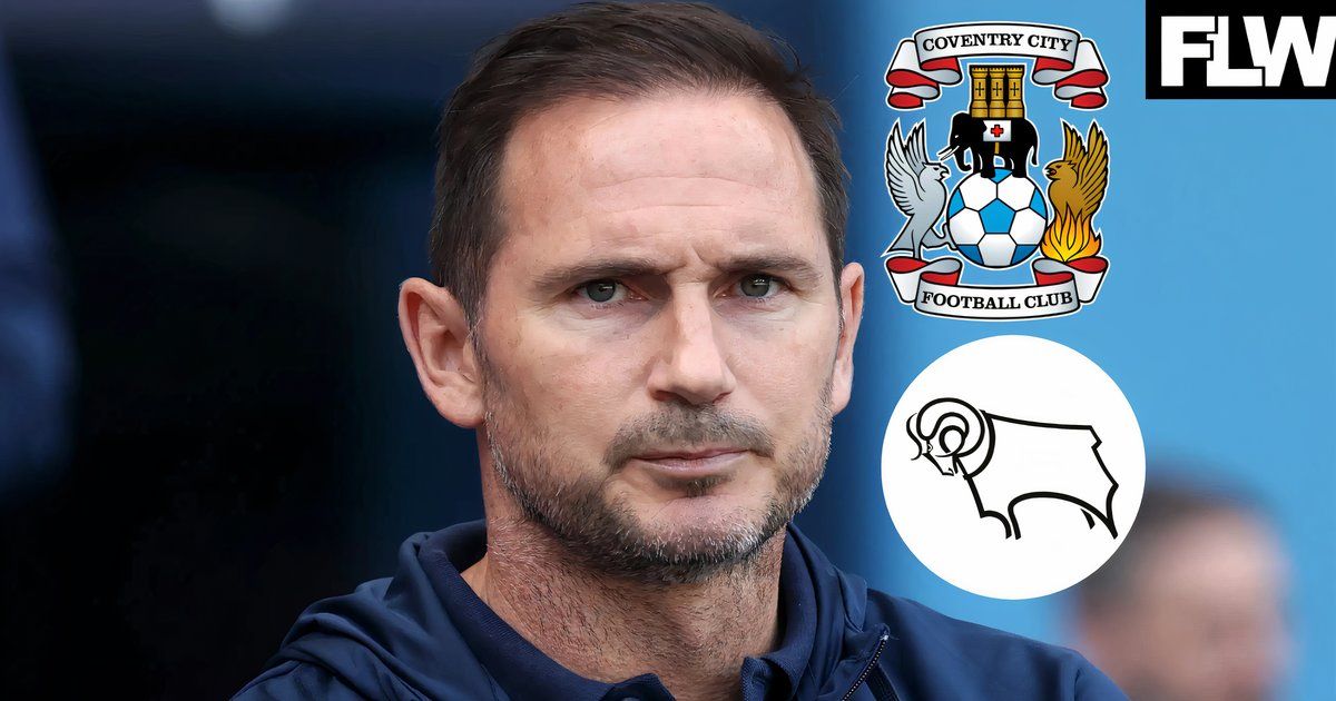 Derby County fans will keep an eye on Frank Lampard, Coventry City ...