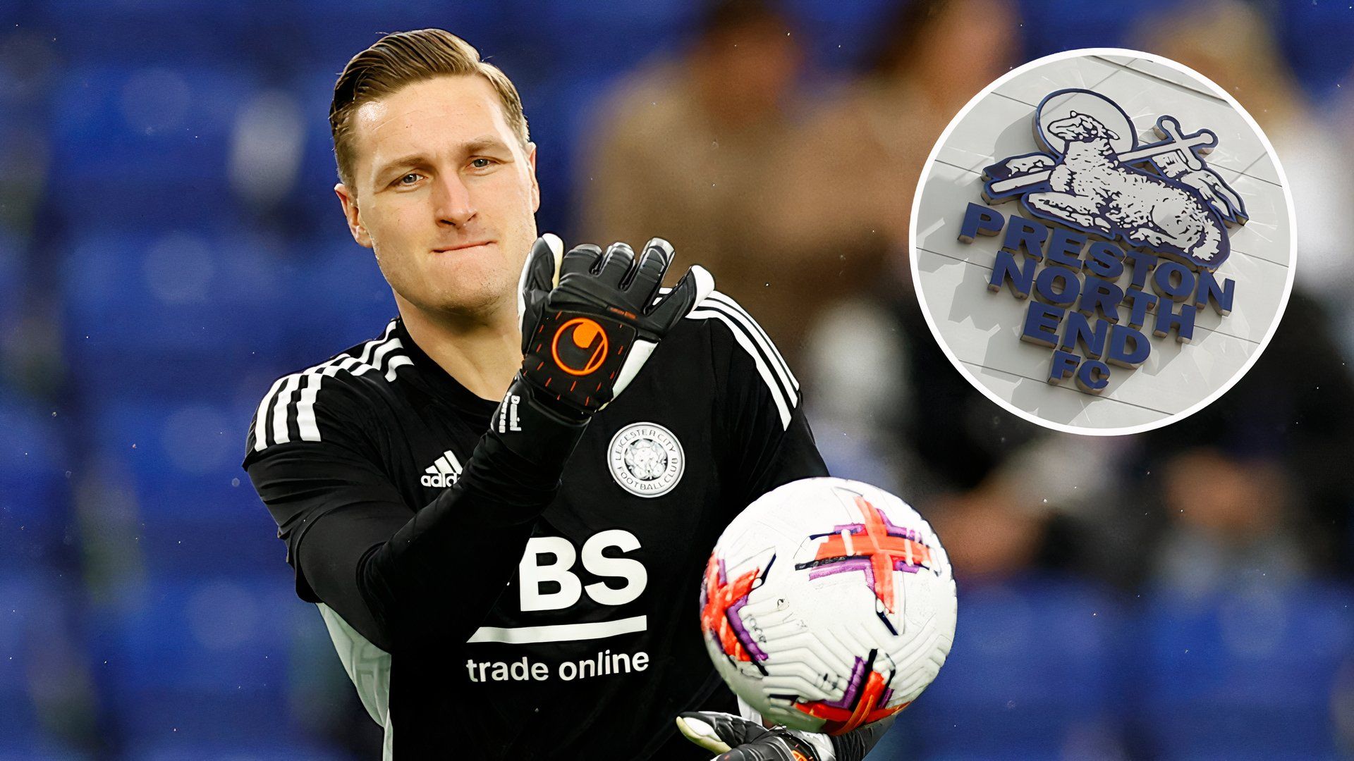 Exclusive: Preston North End plotting reunion with Leicester City goalkeeper Daniel Iversen this ...