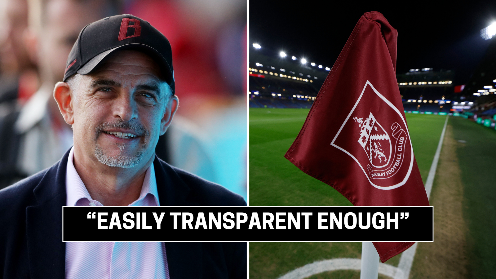 "Someone like Chansiri" - Burnley FC owner Alan Pace praised for key trait