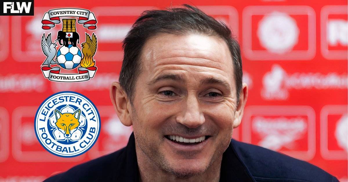 Frank Lampard reveals double Coventry City boost ahead of Leicester ...